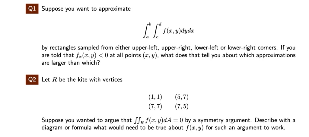 Q1 Suppose you want to approximate ^b ^d f(x, y)dydx by rectangles sampled from either upper ...