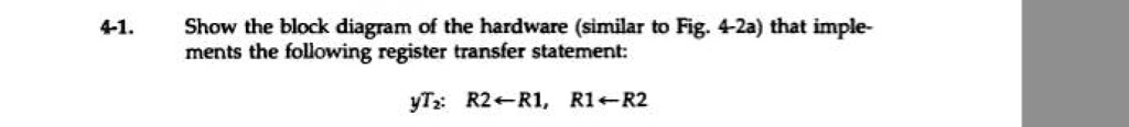 4-1. Show the block diagram of the hardware (similar to Fig. 4-2a) that implements the following ...