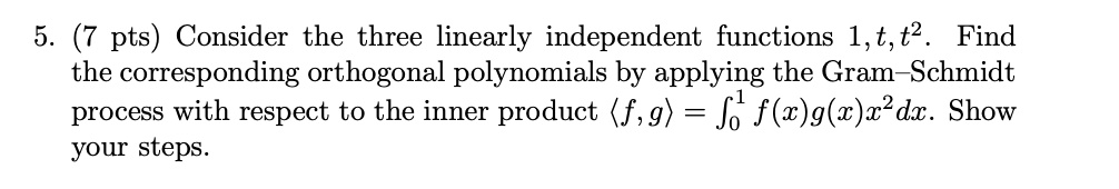 SOLVED: 5 . (7 pts) Consider the three linearly independent functions 1 ...