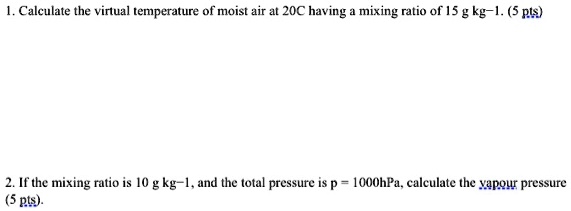 SOLVED: Calculate the virtual temperature of moist air at 20Â°C having ...