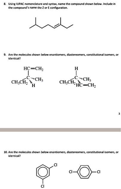 SOLVED: Using IUPAC nomenclature and syntax, name the compound shown below. Include any ...