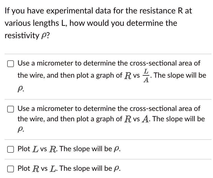 SOLVED: If you have experimental data for the resistance R at various ...