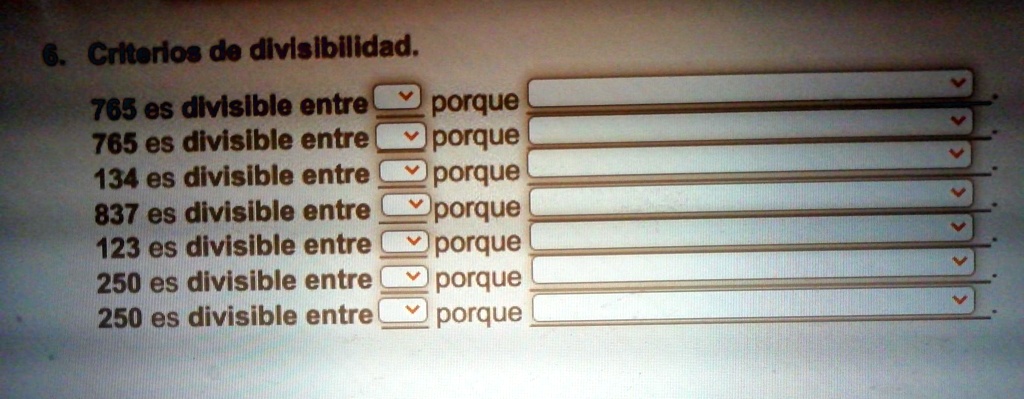 SOLVED: Ayuda plis doy coronita 8 Critorios do dlvlslbllldad. 765 0s ... SOLVED: Ayuda plis doy coronita 8 Critorios do dlvlslbllldad. 765 0s ...