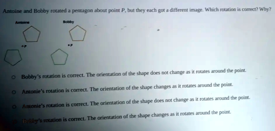 Solved Antping And Bobby Rotated Pentagon About Point P But They Each Got Different Image