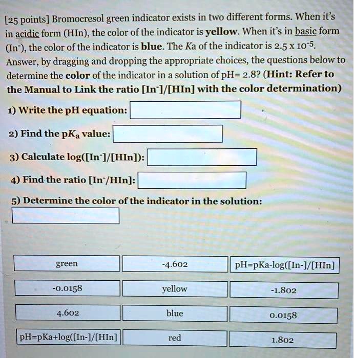 25 points bromocresol green indicator exists in two...