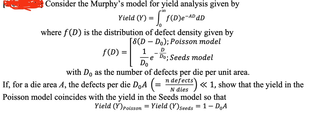 Consider the Murphy's model for yield analysis given by Yield (Y) = ∫0 ...