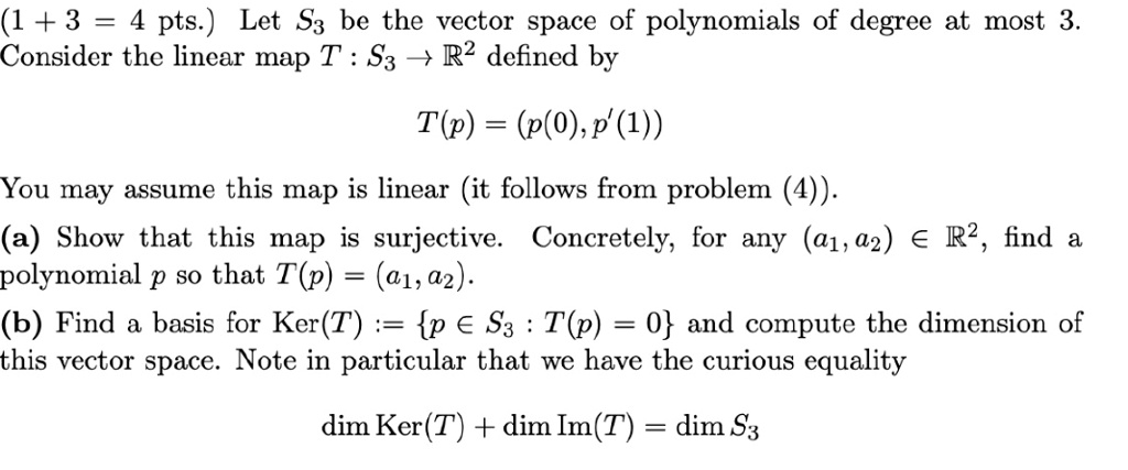 SOLVED:(1 + 3 = pts: ) Let S3 be the vector space of polynomials of ...