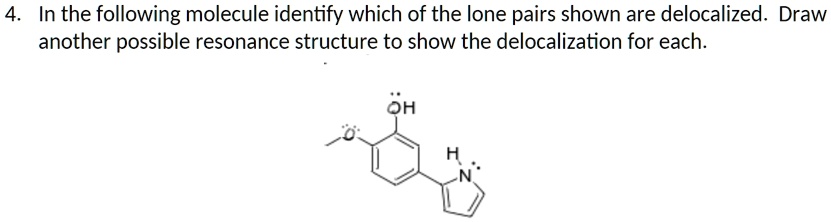 4. In the following molecule identify which of the lone pairs shown are ...