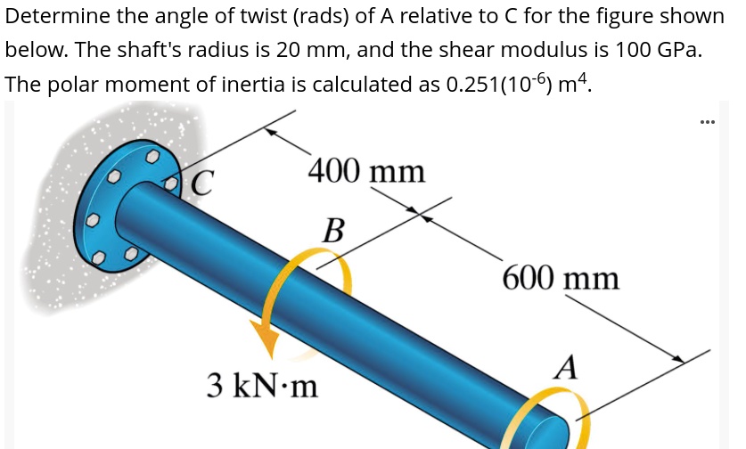 Determine the angle of twist (rads) of A relative to C for the figure ...