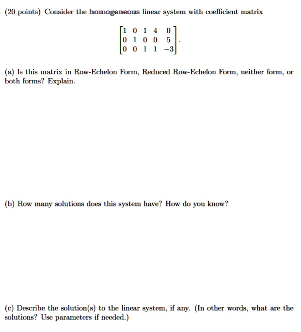 SOLVED: 20 points) Consider the homogeneous linear system with ...