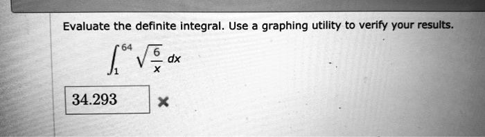 [GET ANSWER] Evaluate the definite integral. Use a graphing utility to verify your results. ∫1 ...