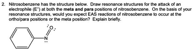2. Nitrosobenzene has the structure below. Draw resonance structures ...