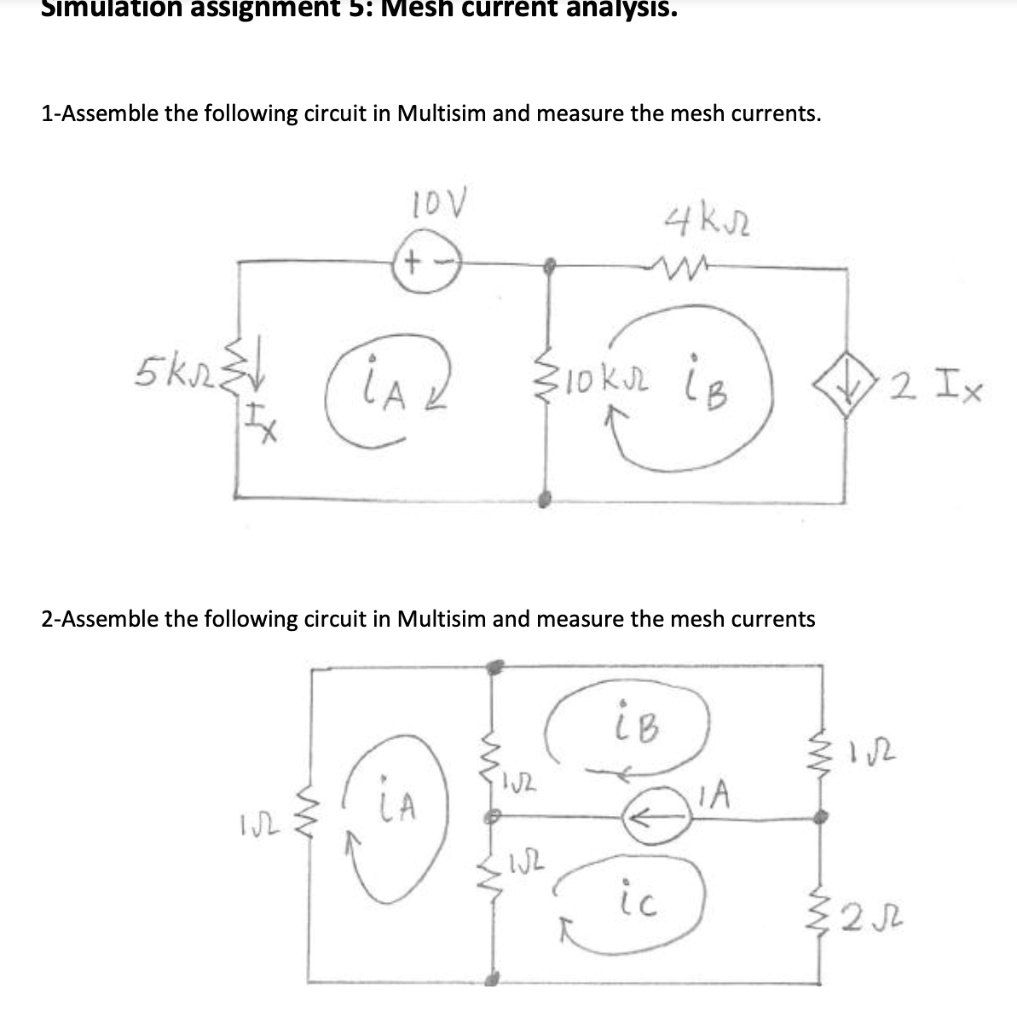 Simulation assignment 5: Mesh current analysis. 1-Assemble the following circuit in Multisim and ...