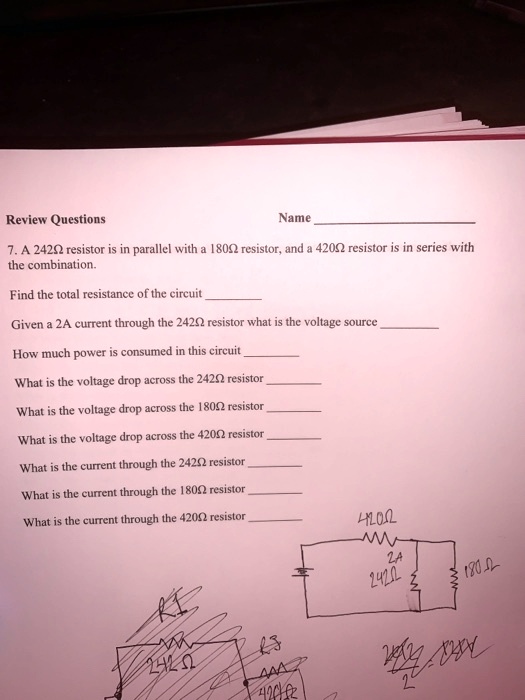 SOLVED: Review Questions Name 7.A 242 resistor is in parallel with a ...