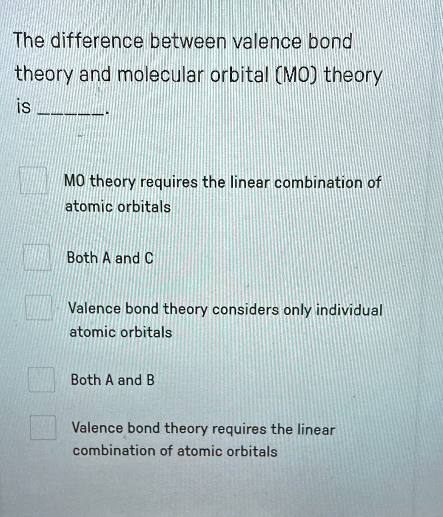 The difference between valence bond theory and molecular orbital (MO ...