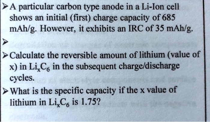 a particular carbon type anode in a li ion cell shows an initial first ...