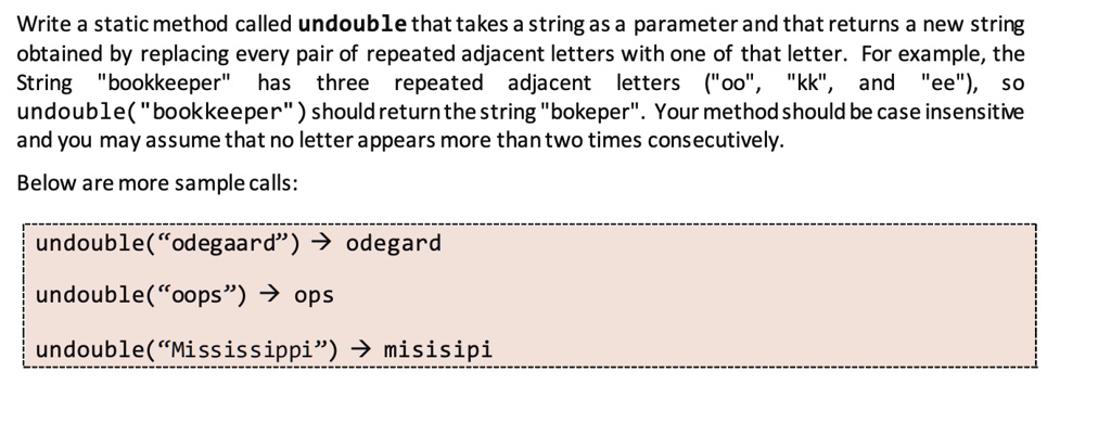 Write A Static Method Called Undouble That Takes A String As A 0922