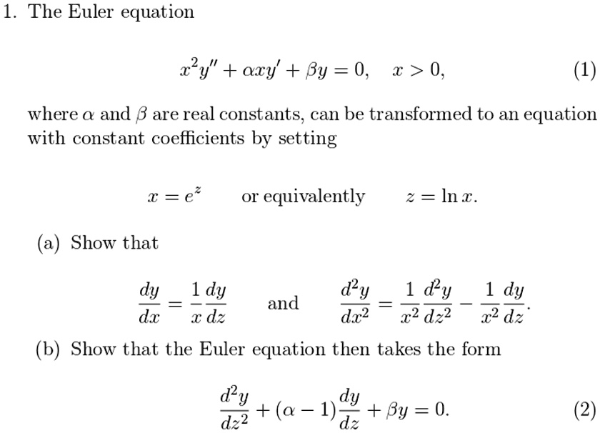 SOLVED: The Euler equation x^(2)y^(”)+alpha xy^(')+ eta y=0,x>0, where ...