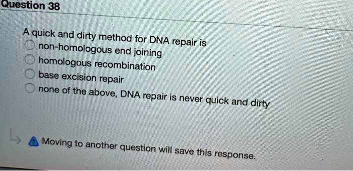 SOLVED: Question 38 A quick and dirty method for DNA non-homologous ...