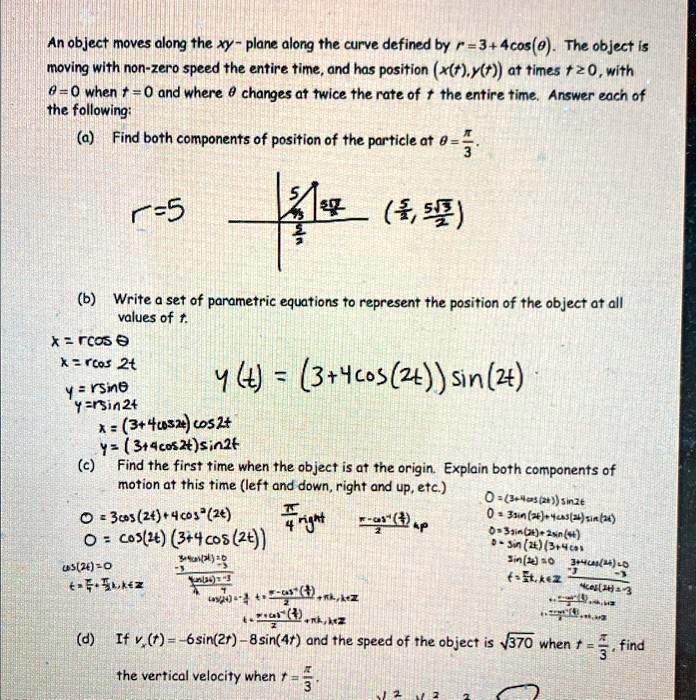 an object moves along the xy plane alorg the curve defined by r34cos0 ...