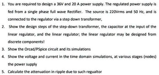 SOLVED: You are required to design a 36V and 20V power supply. The ...