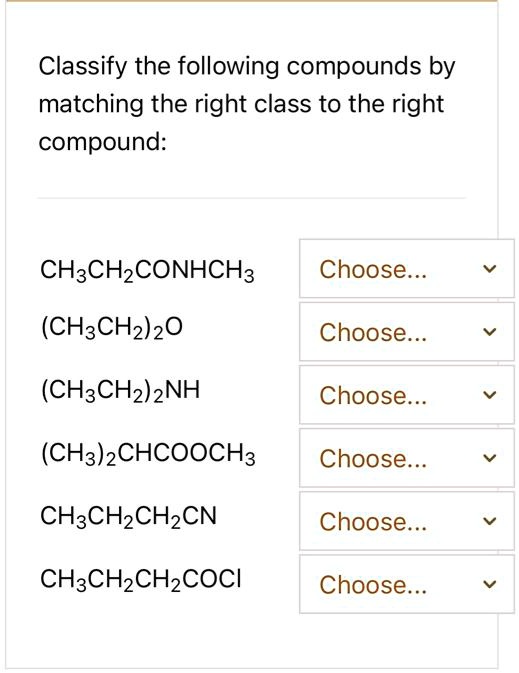 SOLVED: Classify the following compounds by matching the right class to the right compound ...