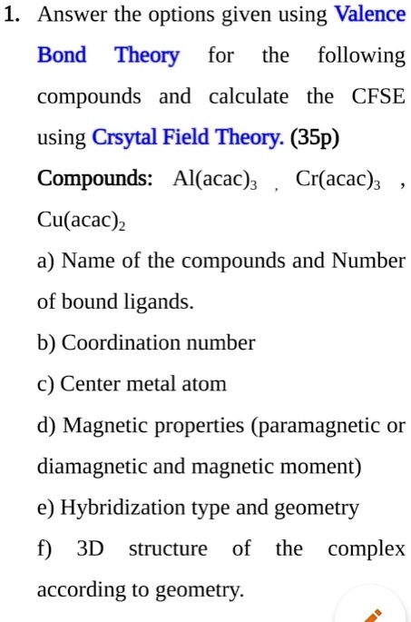 SOLVED: Answer the options given using Valence Bond Theory for the following compounds and ...