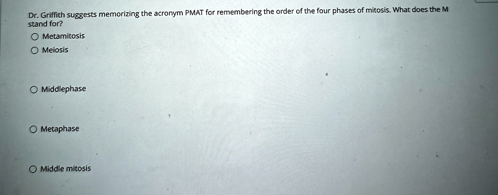 dr griffith suggests memorizing the acronym pmat for remembering the ...
