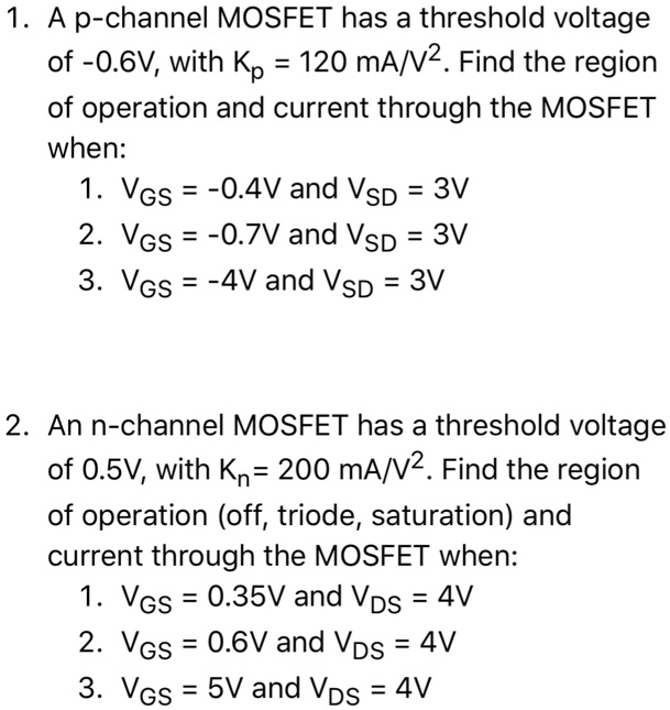 VIDEO solution: A p-channel MOSFET has a threshold voltage of -0.6V ...