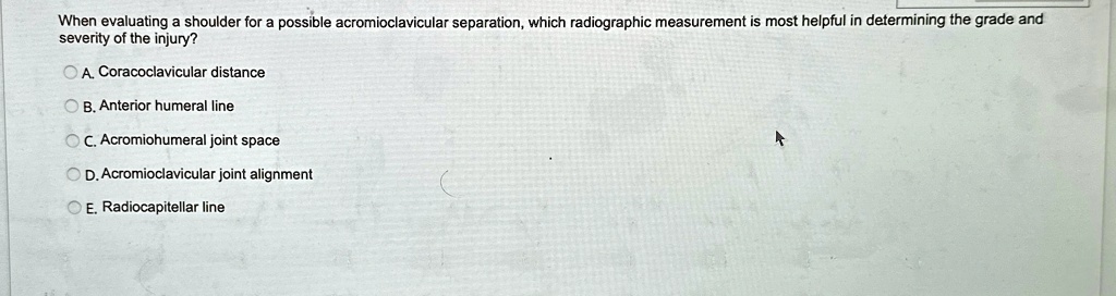 when evaluating a shoulder for a possible acromioclavicular separation ...
