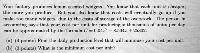 your factory produces lemon scented widgets you know that each unit is ...