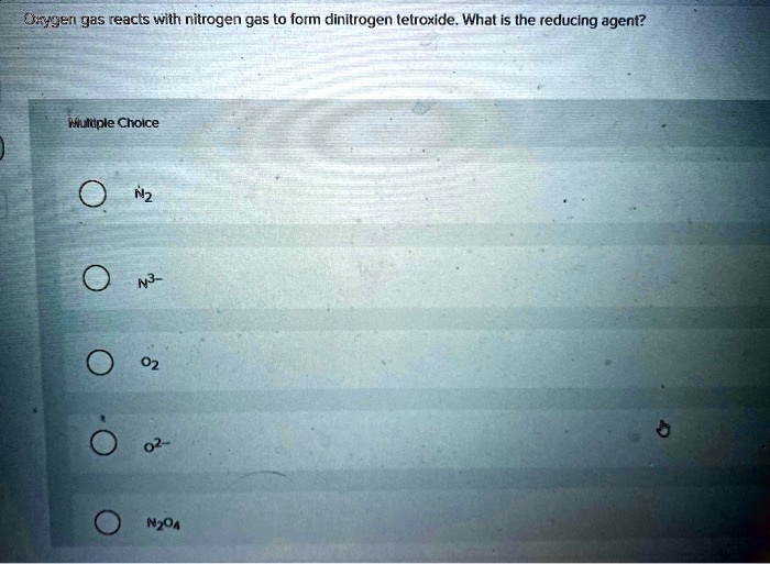 OSxyyen gas reacts with nitrogen gas to form dinitrog… - SolvedLib
