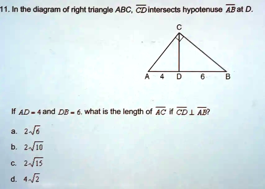 SOLVED: In the diagram of right triangle ABC, CD intersects hypotenuse ...