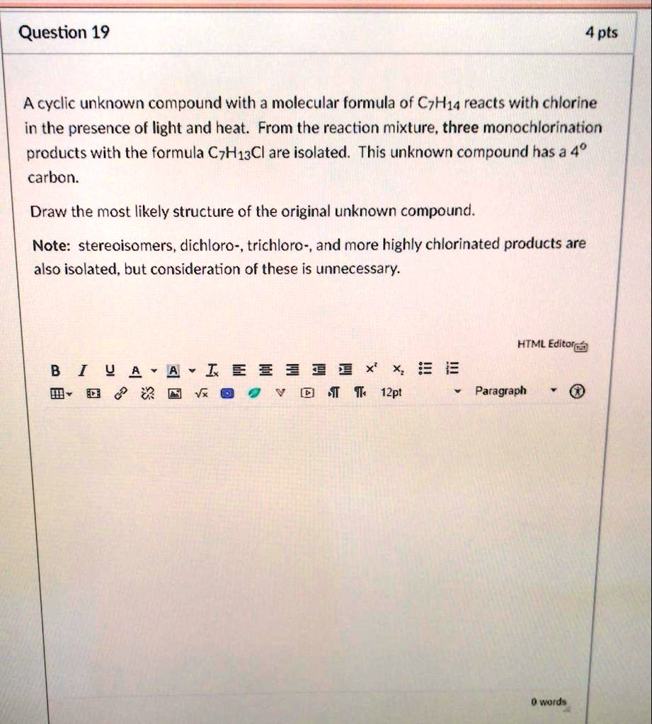 question 19 4 pts a cyclic unknown compound with a molecular formula of ...