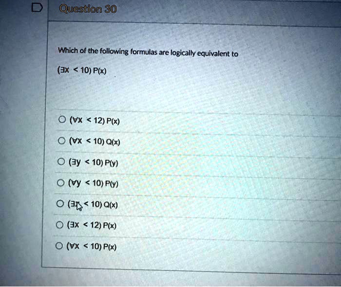 SOLVED: Question 30 Which of the following formulas are logically ... SOLVED: Question 30 Which of the following formulas are logically ...