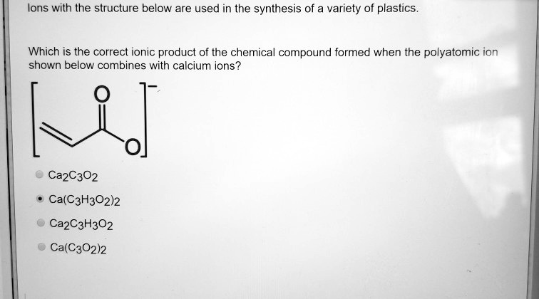 SOLVED: Lons with the structure below are used in the synthesis of a ...