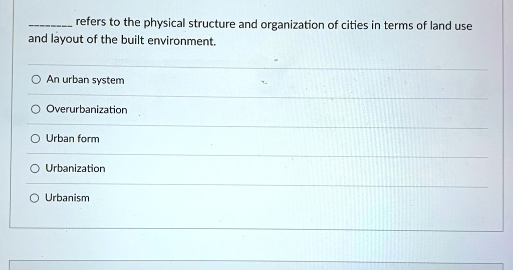 an urban system refers to the physical structure and organization of ...