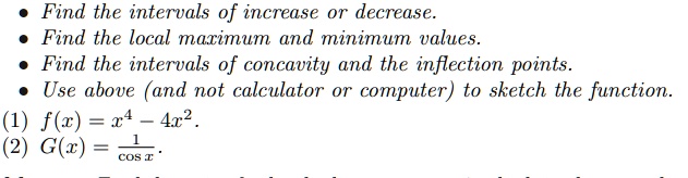 SOLVED:Find the intervals of increase or decrease_ Find the local marimum and minimum values ...