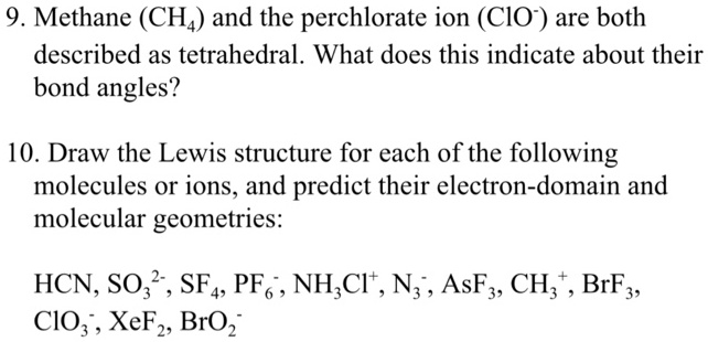 SOLVED: 9. Methane (CH4) and the perchlorate ion (ClO4-) are both ...