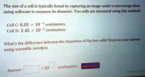 SOLVED: The size of a cell is typically found by capturing an image under a microscope, then ...
