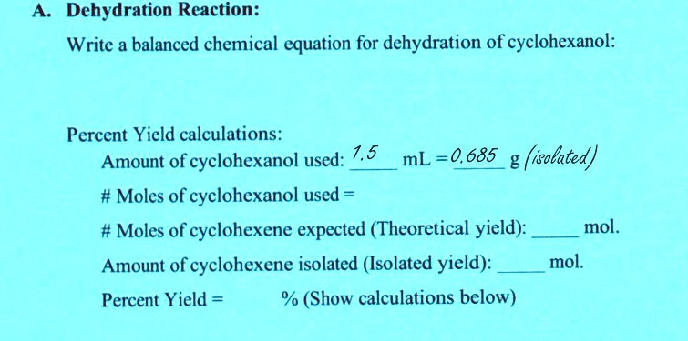 SOLVED: A. Dehydration Reaction: Write a balanced chemical equation for dehydration of ...