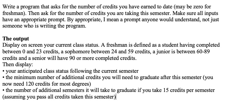 Solved Using Python Write A Program That Asks For The Number Of Credits You Have Earned To 5298