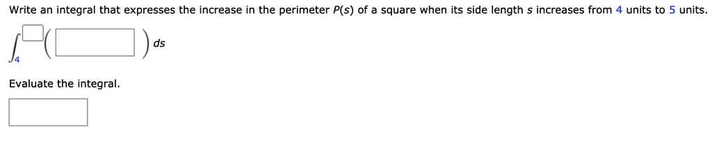 SOLVED: Write an integral that expresses the increase in the perimeter ...