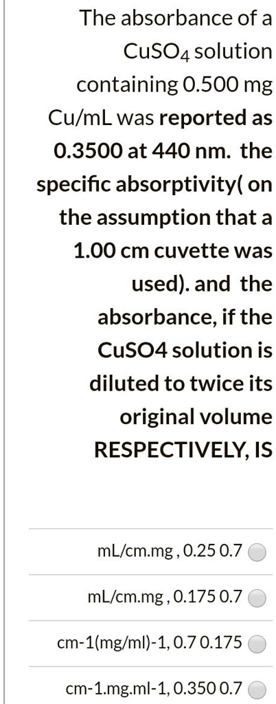 the absorbance of a cuso4 solution containing 0500 mg culml was ...