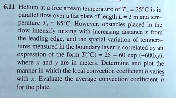 SOLVED: 6.11 Helium at a free stream temperature of T = 25°C is in ...