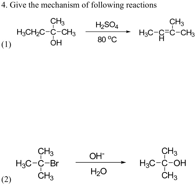 SOLVED: 4. Give the mechanism of following reactions CH3 H2SO4 CH3 H3CHzC-C-CH3 Hsc-G-c-CHs OH ...