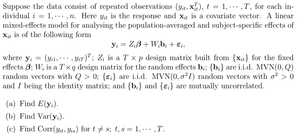 SOLVED: Suppose the data consist of repeated observations (yit, xit), t = 1, T, for each ...