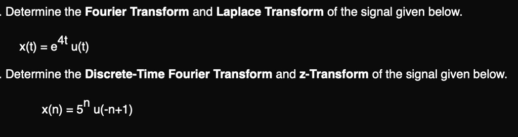 SOLVED: Both please Determine the Fourier Transform and Laplace ...