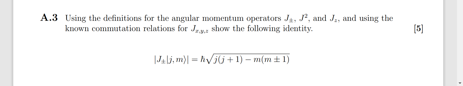 A 3 Using The Definitions For The Angular Momentum Operators J± J 2