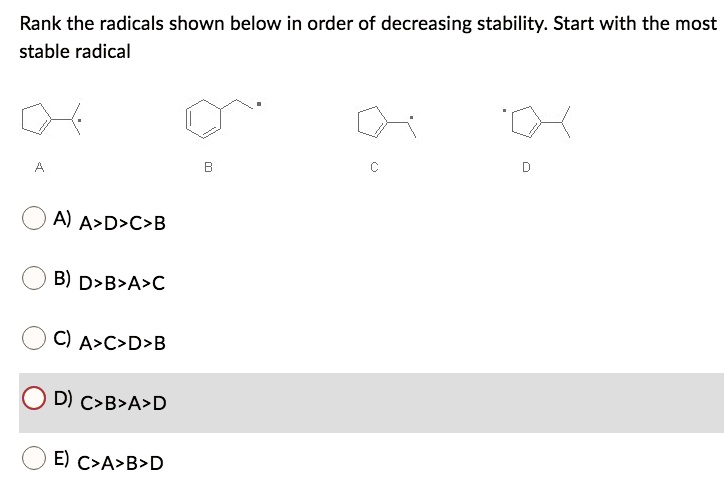 SOLVED: Rank the radicals shown below in order of decreasing stability. Start with the most ...